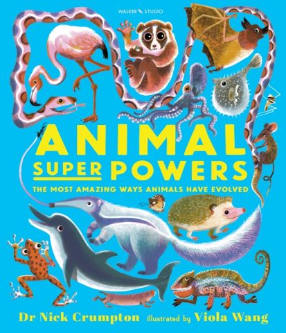 Animal Super Powers: The Most Amazing Ways Animals Have Evolved ...